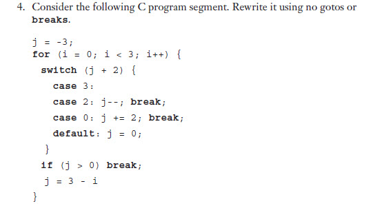 Solved 4. Consider the following C program segment. Rewrite | Chegg.com Solved 4. Consider the following C program segment. Rewrite | Chegg.com
