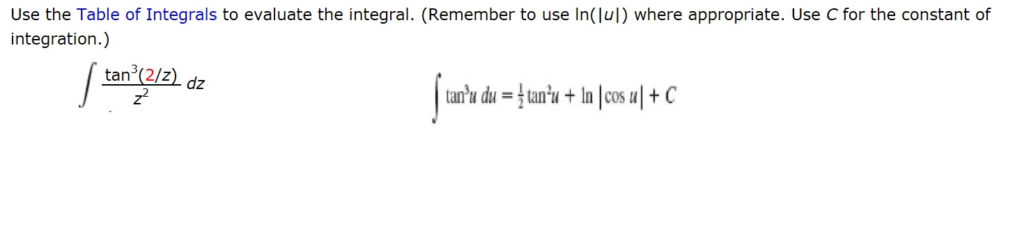 Solved Use The Table Of Integrals To Evaluate The Integral