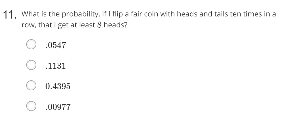 Solved 11. What is the probability, if I flip a fair coin | Chegg.com