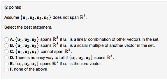 Solved 2 points) Assume [ui, u2, u3, u4J does not span R | Chegg.com