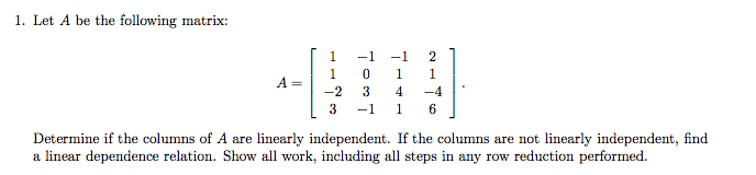 Solved 1. Let A be the following matrix: A23 4 -4 3 -1 1 6 | Chegg.com