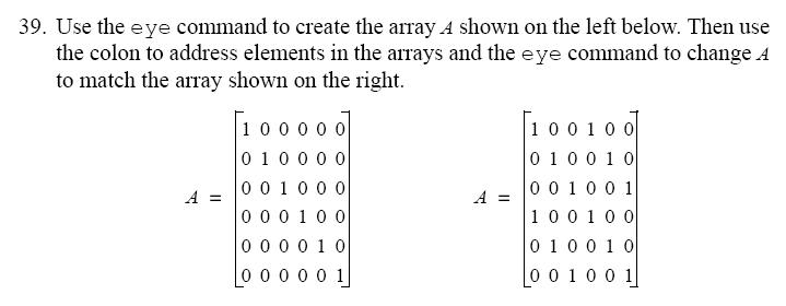 Solved Use the eye command to create the array A shown on | Chegg.com