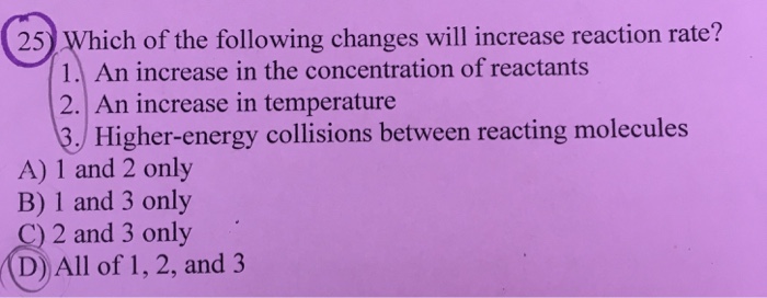 Solved Which of the following changes will increase reaction | Chegg.com