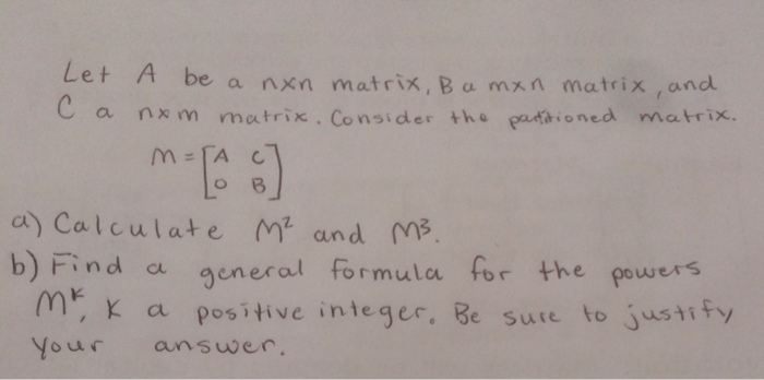 Solved Let A Be A Nxn Matrix B A Mxn Matrix And C A Nxm 