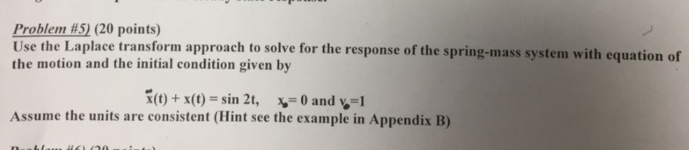 Solved Problem #5) (20 points) Use the Laplace transform | Chegg.com