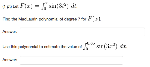 Solved Let F (x) = integral_0^x sin (3t^2) dt. Find the | Chegg.com