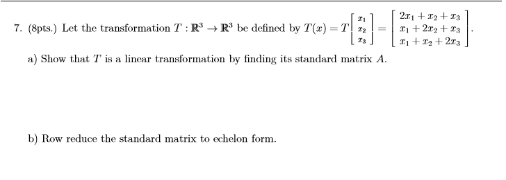 Solved 2a. 1 T2 T3 T1 7. (8pts.) Let the transformation T Ri | Chegg.com