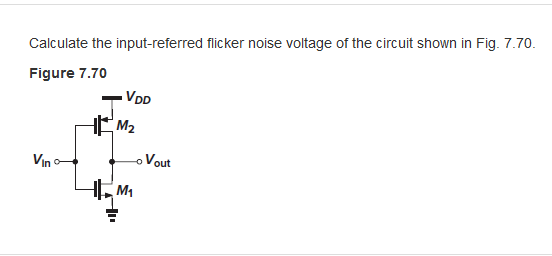 Solved Calculate the input-referred flicker noise voltage of | Chegg.com