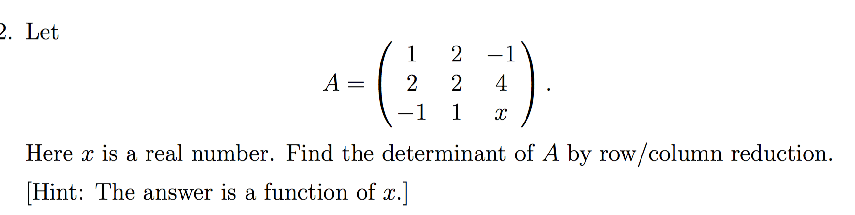 Solved Let matrix A = [ 1 2 -1 2 2 4 -1 1 x ] Here | Chegg.com