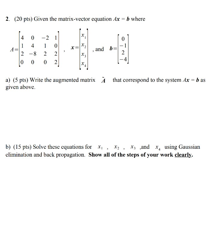 Solved 2. (20 pts) Given the matrix-vector equation Ax | Chegg.com