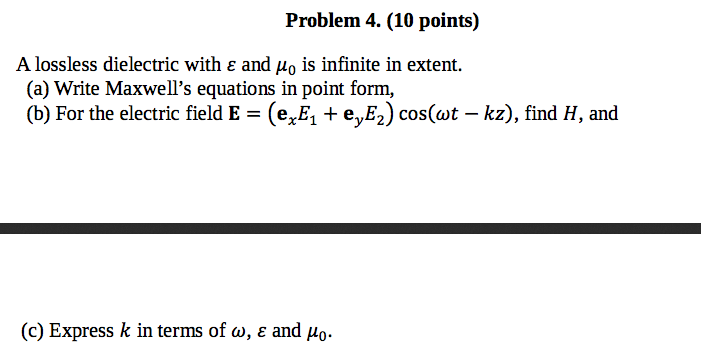 A lossless dielectric with e and mu0 is infinite in | Chegg.com