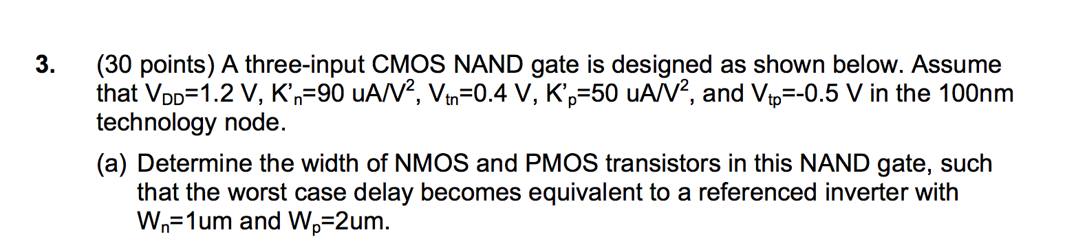 A three-input CMOS NAND gate is designed as shown | Chegg.com