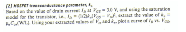Solved [2] MOSFET transconductance parameter, k, Based on | Chegg.com