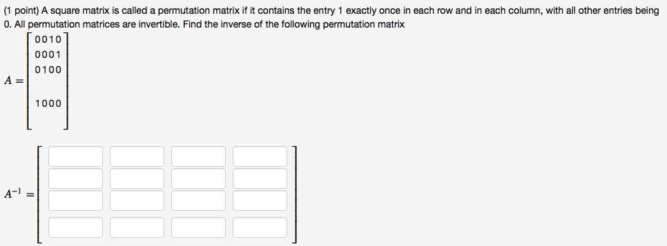 Solved A square matrix is called a permutation matrix if it | Chegg.com Solved A square matrix is called a permutation matrix if it | Chegg.com
