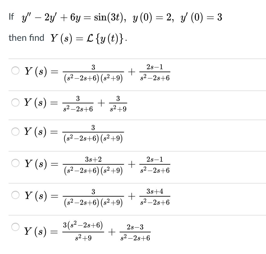 Solved then find Y (s)=L{y(t)} 2s-1 Y (s) (s2-2s-+6) | Chegg.com Solved then find Y (s)=L{y(t)} 2s-1 Y (s) (s2-2s-+6) | Chegg.com