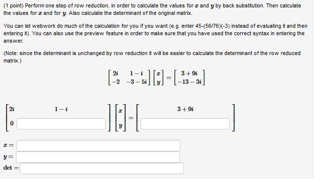 Solved (1 point) Perform one step of row reduction, in order | Chegg.com