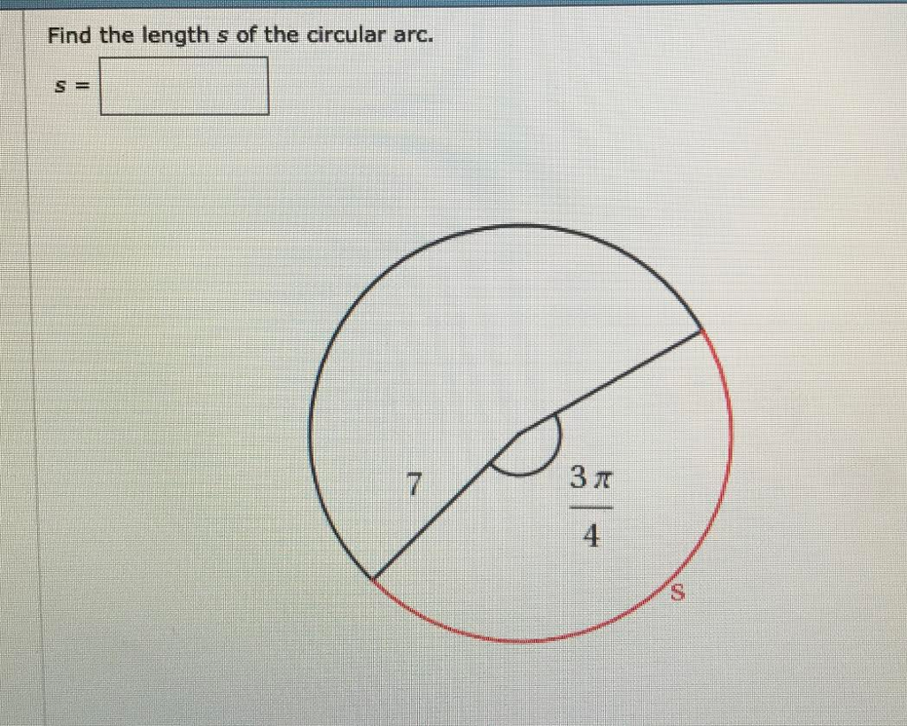 Solved Find the length s of the circular arc. 3 | Chegg.com