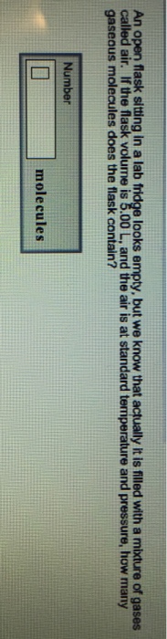 Solved An open flask sitting In a lab fridge looks empty, | Chegg.com