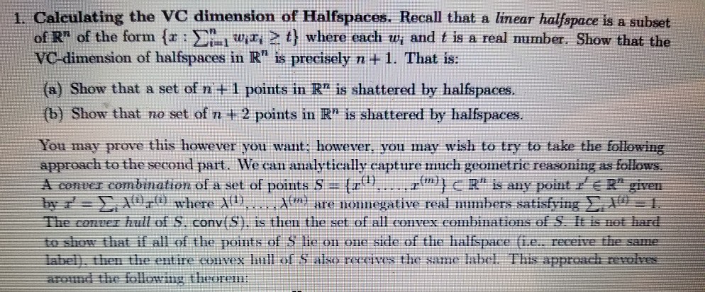 Solved 1. Caleulating the VC dimension of Halfspaces. Recall | Chegg.com