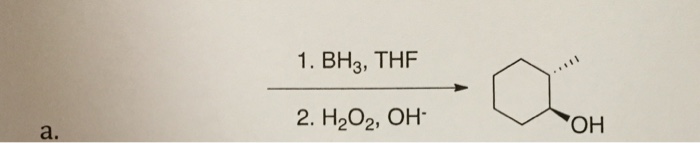 Solved 1. BH3, THF 2. H2O2, OH | Chegg.com