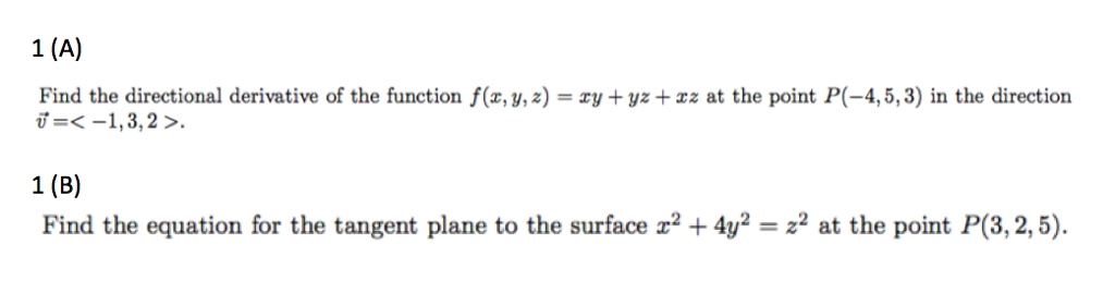 Solved 1 (A) Find the directional derivative of the function | Chegg.com