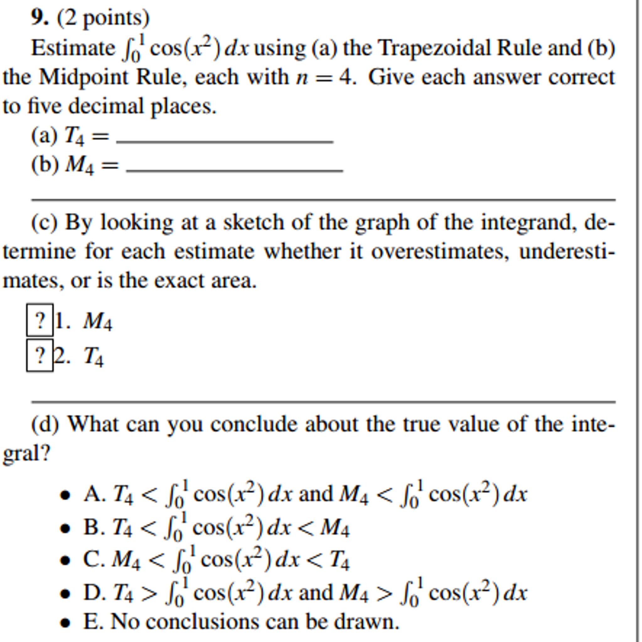 Solved Estimate Integral 1 0 Cos x 2 Dx Using a The Chegg