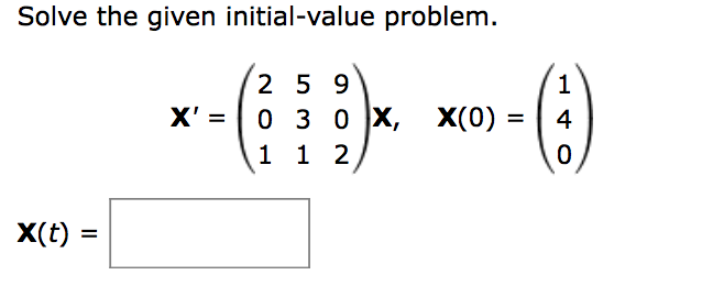 Solved Solve the given initial-value problem (2 5 9 1 1 2 0 | Chegg.com