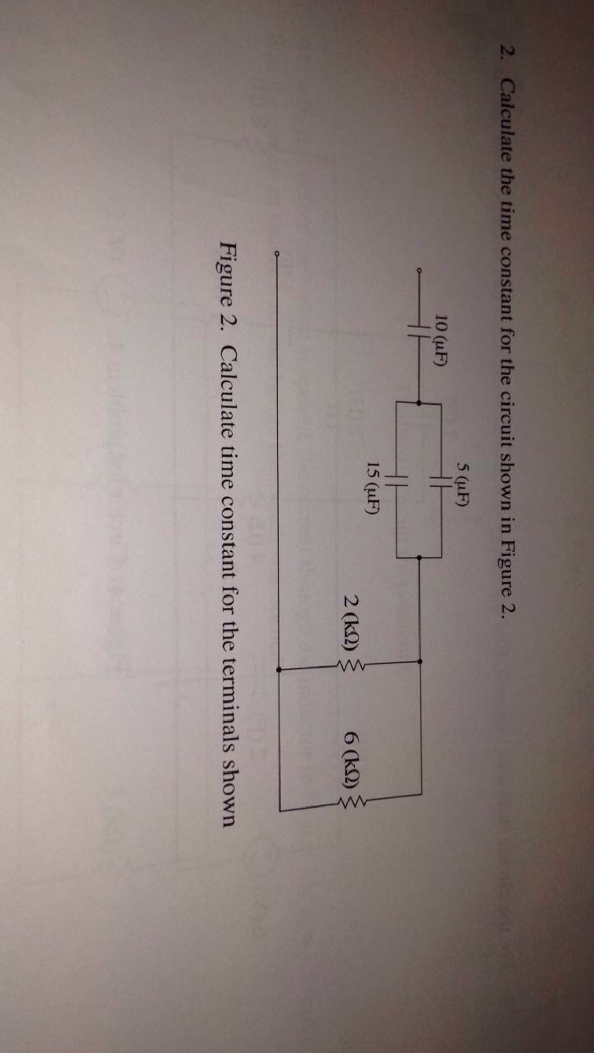 Solved Calculate the time constant for the circuit shown in | Chegg.com