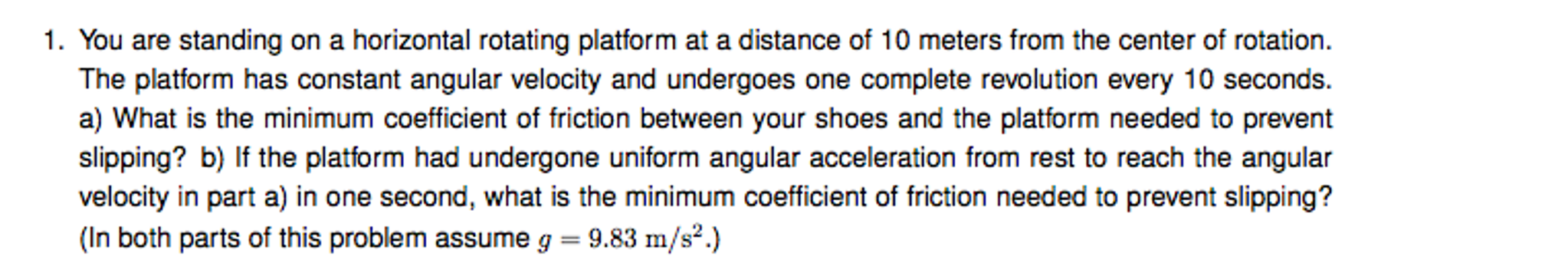 Solved You are standing on a horizontal rotating platform at | Chegg.com
