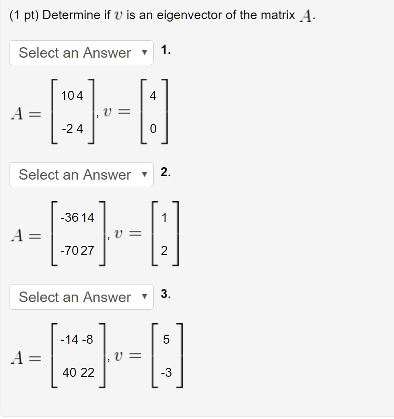 Solved Determine If V Is An Eigenvector Of The Matrix A A