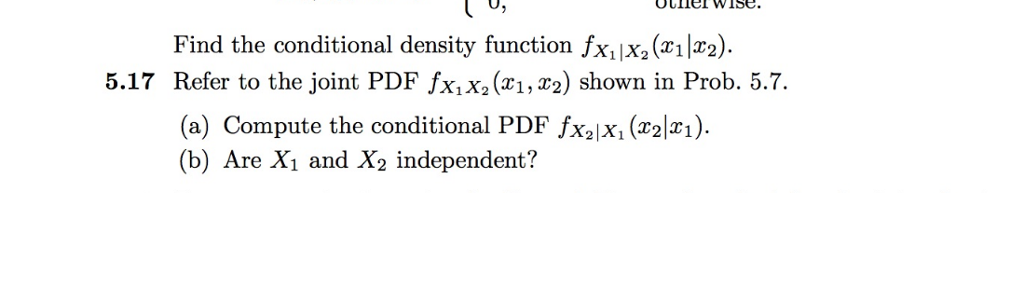 Solved Find the conditional density function fxi|xz (T1| | Chegg.com