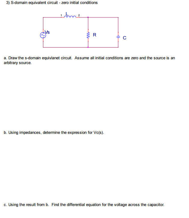 Solved Draw the s-domain equivlanet circuit. Assume all | Chegg.com
