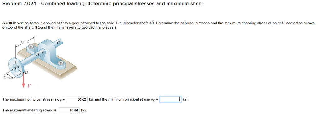 Solved Problem 7.024 - Combined loading; determine principal | Chegg.com