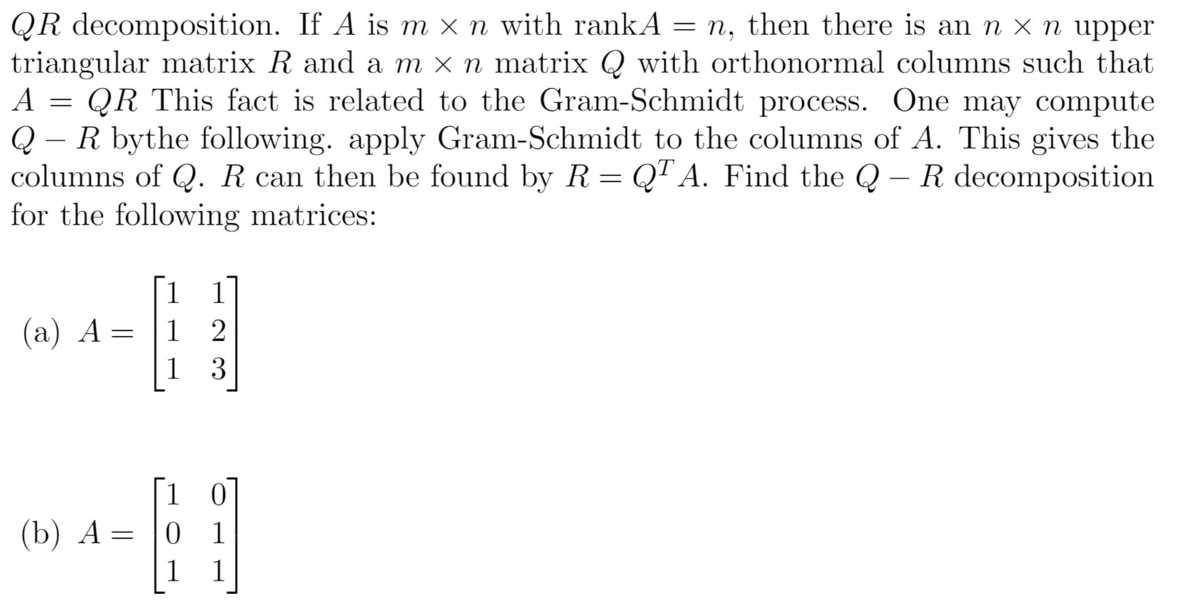 Solved QR decomposition. If A is m times n with rankA = n, | Chegg.com