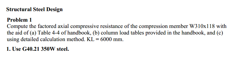 Solved Compute the factored axial compressive resistance of | Chegg.com