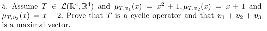 Solved 5. Assume T L(R4, R4) )-x2 + 1, ??,u2 (r)-x + 1 and | Chegg.com