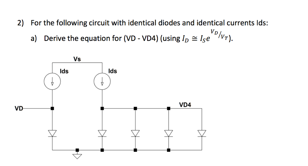 Solved For the following circuit with identical diodes and | Chegg.com
