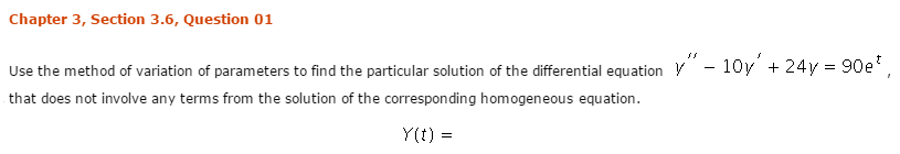 Solved Use The Method Of Variation Of Parameters To Find The