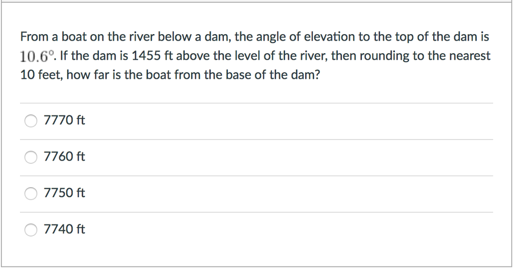 Solved From a boat on the river below a dam, the angle of | Chegg.com