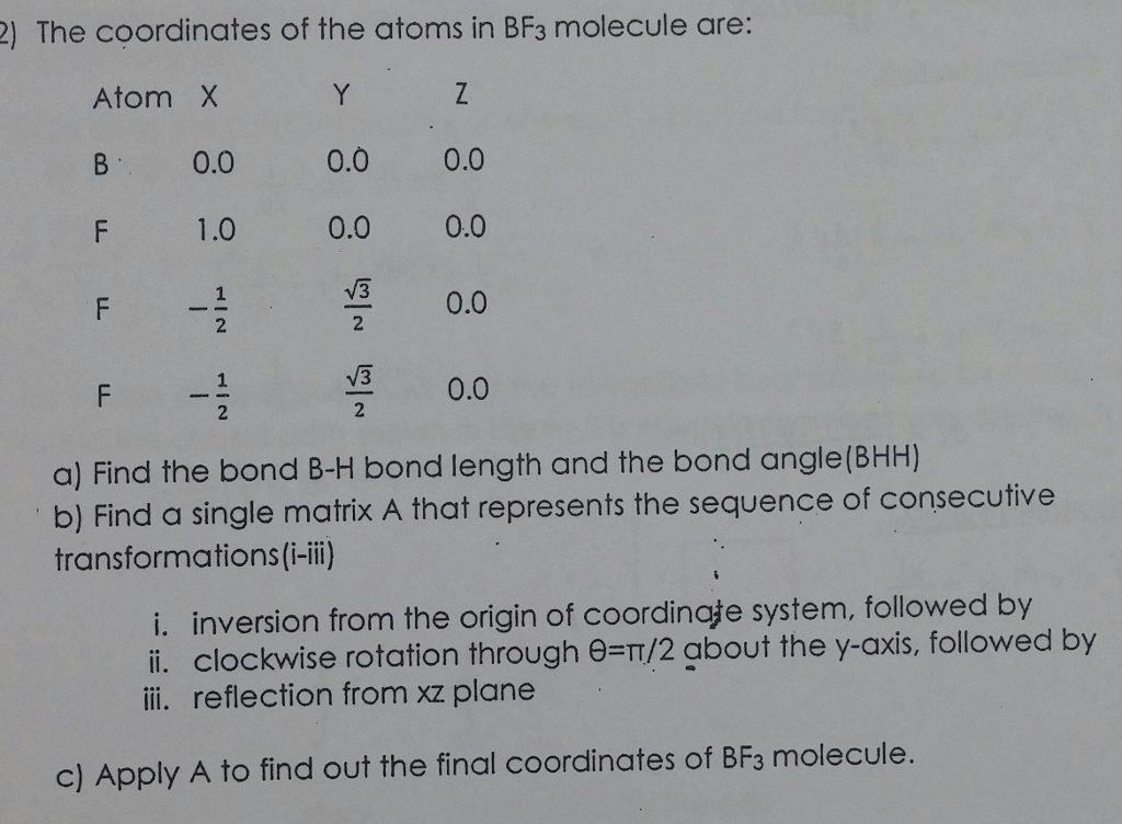 Solved 2) The coordinates of the atoms in BF3 molecule are | Chegg.com