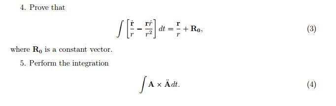 Solved Prove that integral [r/r - rr/r^2] dt = r/r + R_0 | Chegg.com