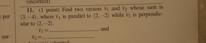 Solved Find two vectors v_1 and v_2 whose sum is | Chegg.com