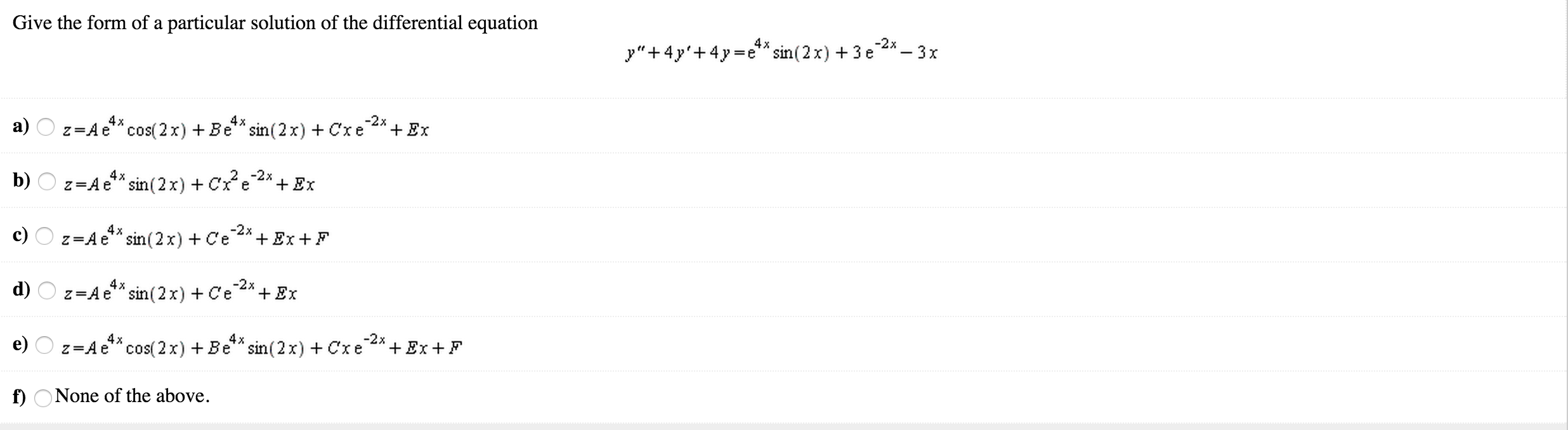Solved Give the form of a particular solution of the | Chegg.com