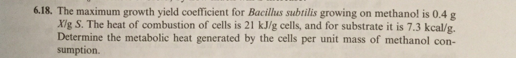 Solved 6.18. The maximum growth yield coefficient for | Chegg.com