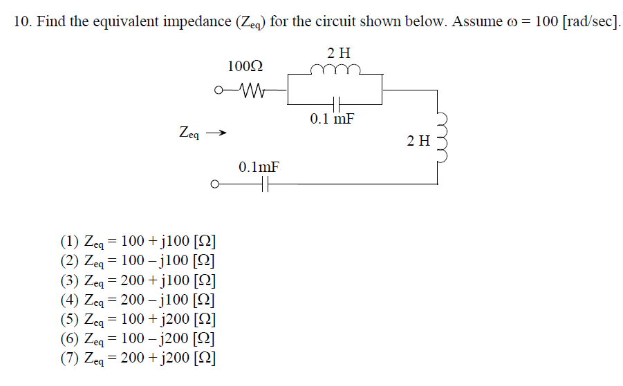 Solved 10. Find the equivalent impedance (Zeq) for the | Chegg.com