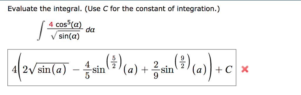 Solved Evaluate the integral. (Use C for the constant of | Chegg.com