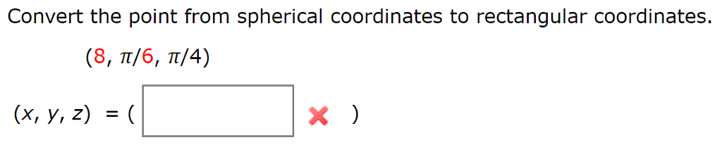 Solved Convert the point from spherical coordinates to | Chegg.com
