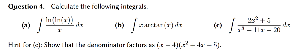 Solved Calculate the following integrals. (a) integral | Chegg.com