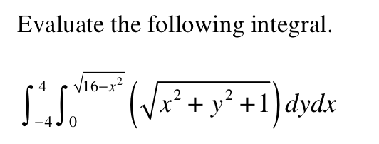 Solved Evaluate the following integral. Double integrate | Chegg.com