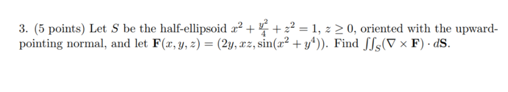 Solved 3. (5 points) Let S be the half-ellipsoid x2 + +22-1, | Chegg.com